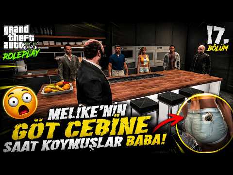 MELİKENİN ARKA CEBİNE SAAT KOYMUŞLAR BABA! ORHAN KENDİNDEN GEÇTİ! - BÖLÜM 17 - GTA 5 RP
