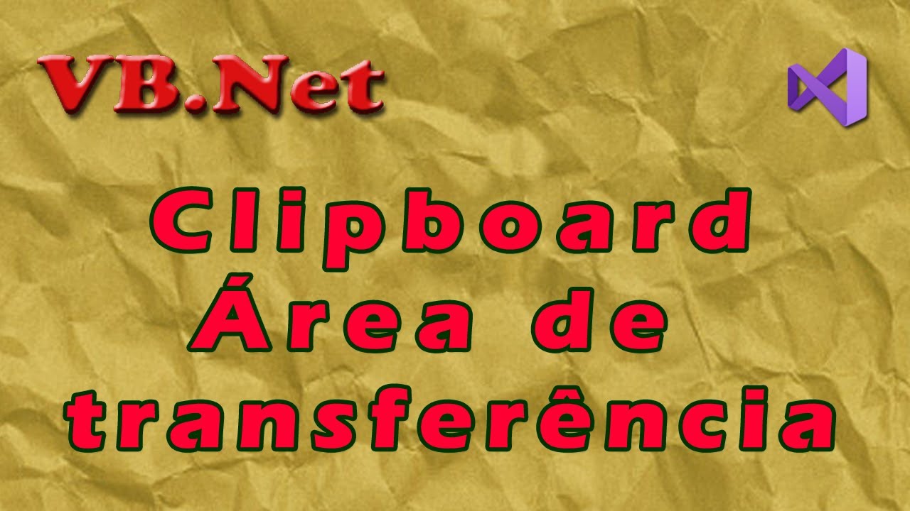 Usando a CLIPBOARD (área de transferência) com VB.Net. Visual Basic ...