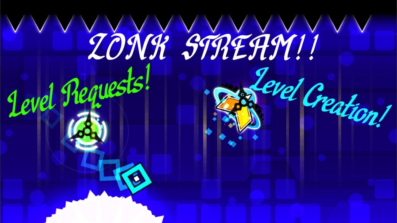 Level Request Stream! | Level Creation Stream! - YouTube