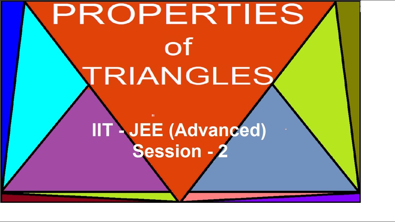 PROPERTIES of TRIANGLES-2_IIT-JEE (Advanced) - YouTube