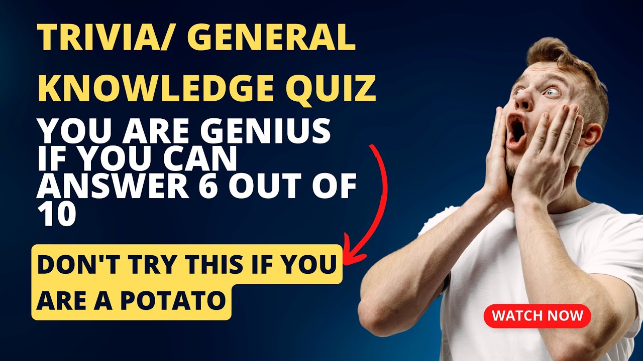 GK Quizzes with Answer #103 | TRIVIA GENERAL KNOWLEDGE QUIZ | GENIUS GET 6 OUT OF 10 | TRY IT ...