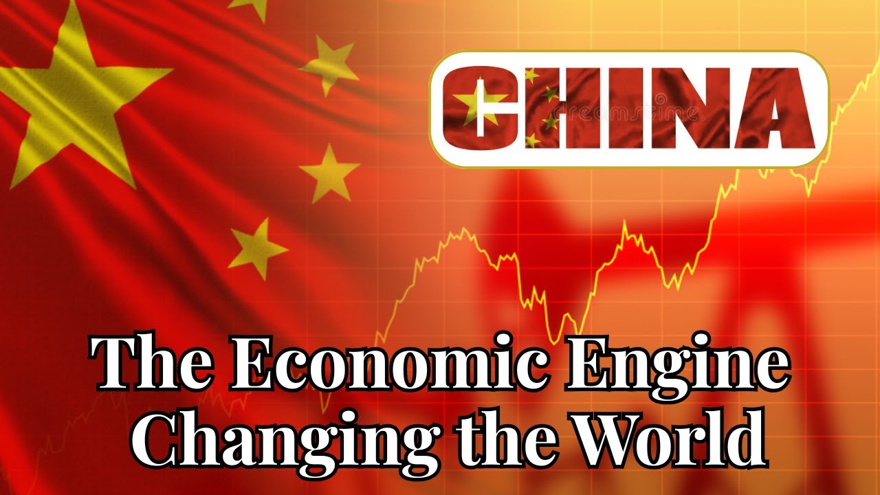 China: The Economic Engine Changing the World - YouTube