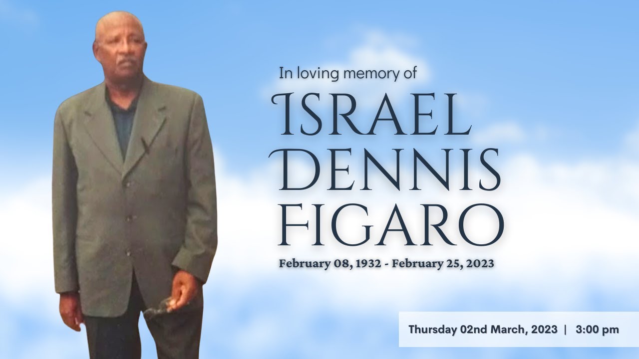 In loving memory of Israel Dennis Figaro - YouTube