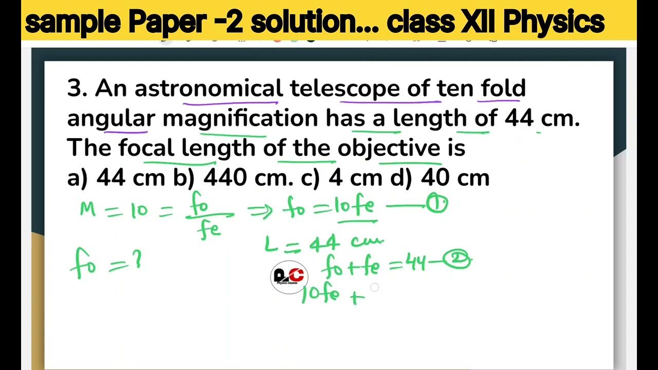 Q3. An astronomical telescope of ten fold angular magnification has a ...