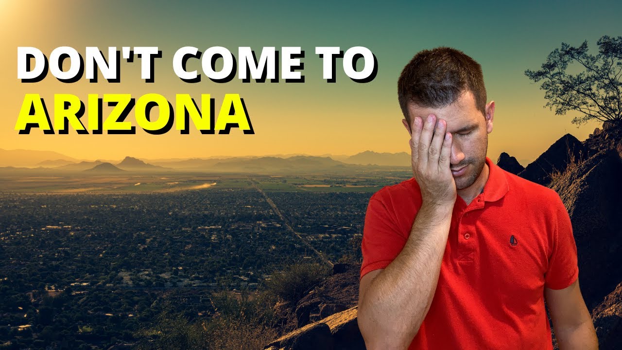 6 REASONS WHY NOT TO MOVE TO PHOENIX ARIZONA IS A BAD IDEA - YouTube
