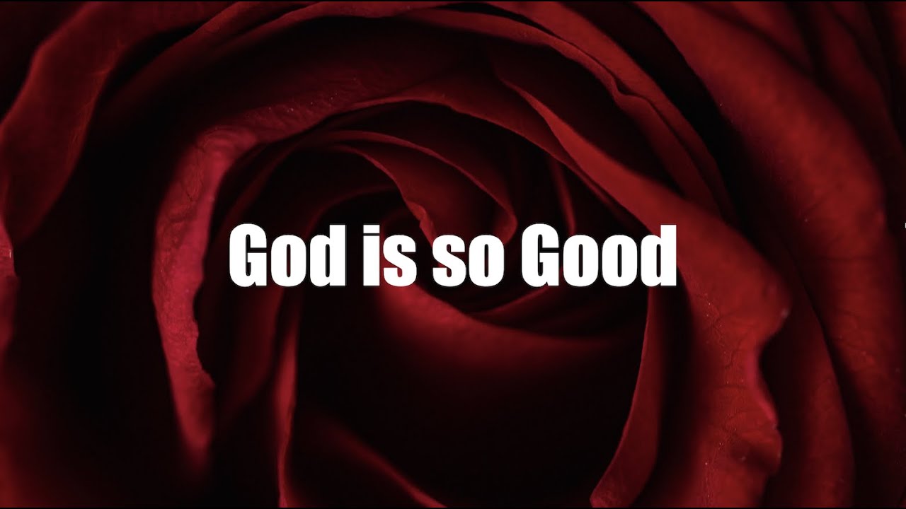 God is so good - YouTube