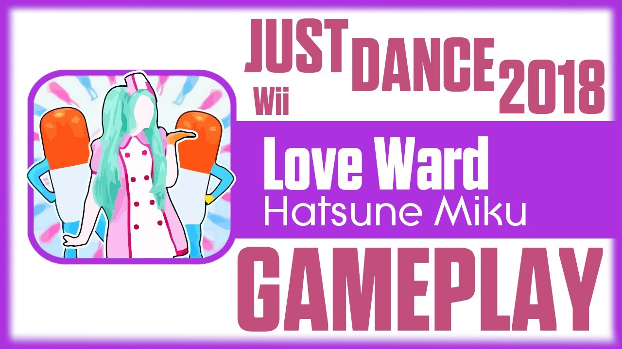 Just Dance 2018 | Wii | - Love Ward - Hatsune Miku | Gameplay | Dolphin ...