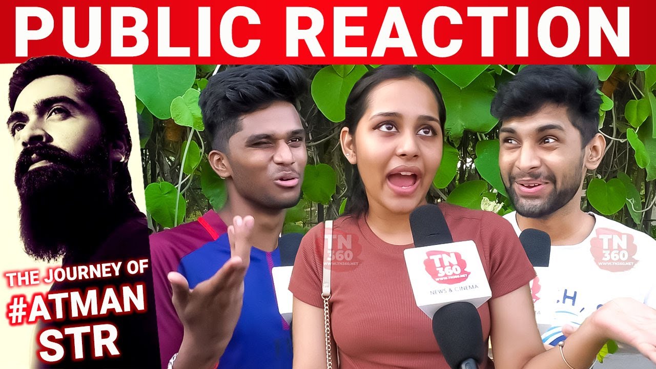 The Journey of Atman Public Reaction | SilambarasanTR | Silambarasan ...