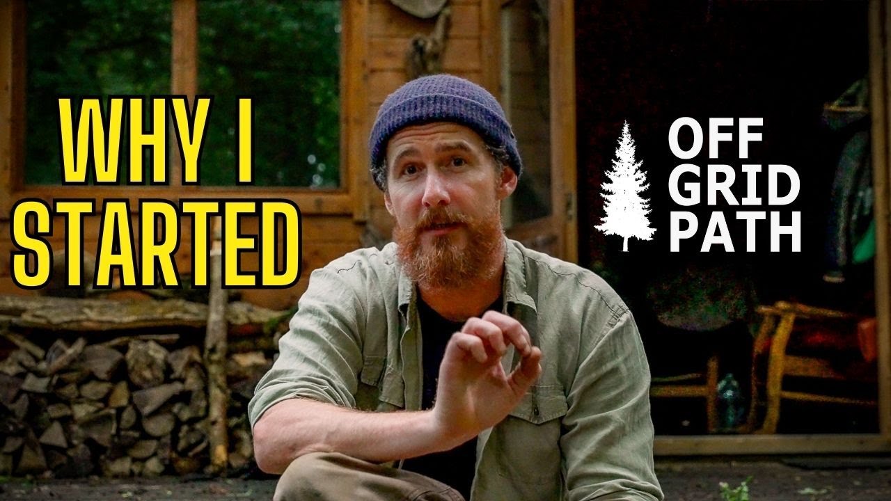 Why I started Off Grid Path - YouTube