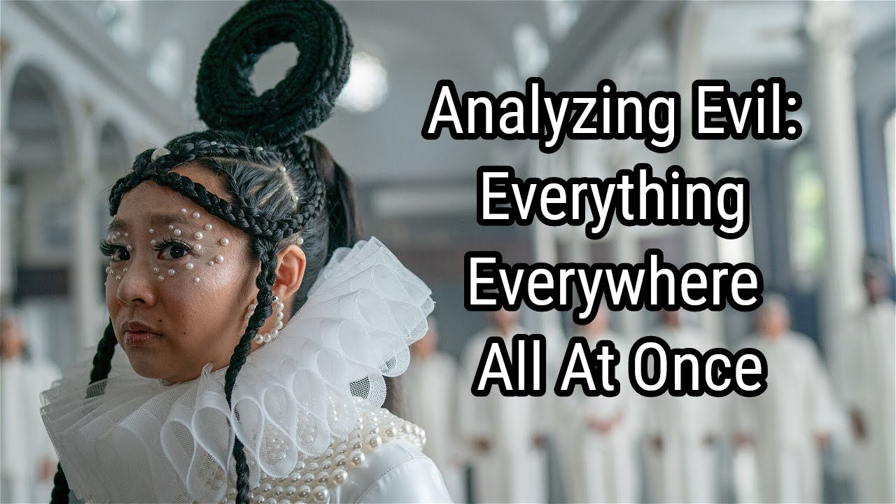 Analyzing Evil: Everything Everywhere All At Once - YouTube