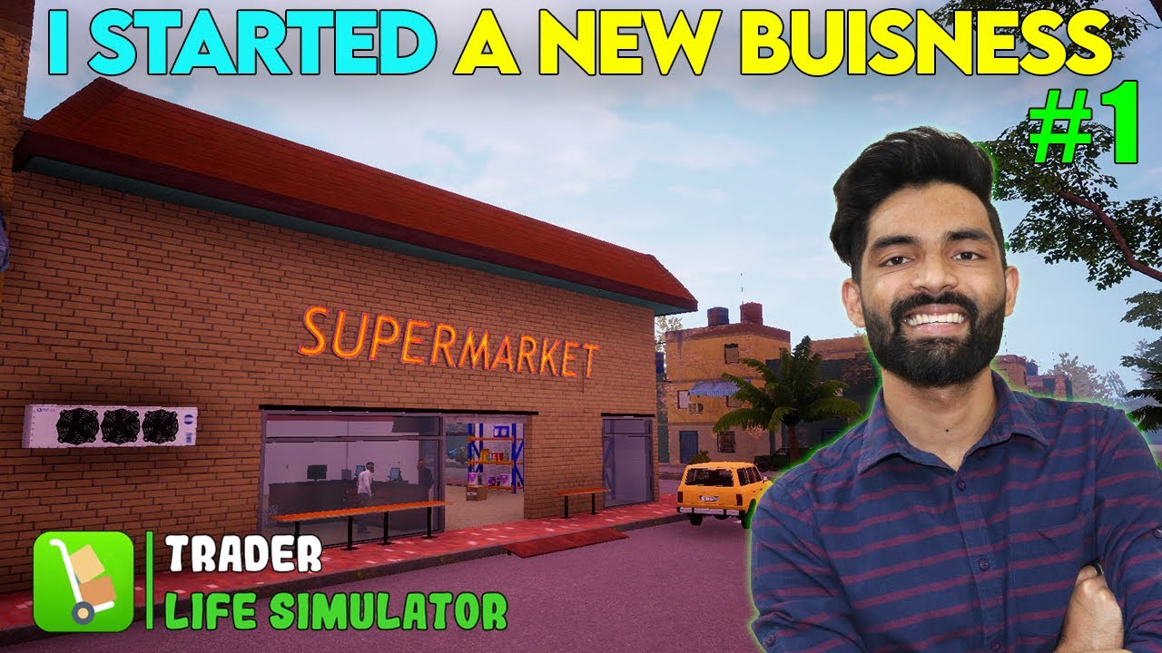 First Day at my Supermarket - Traders Life Simulator #1 - YouTube