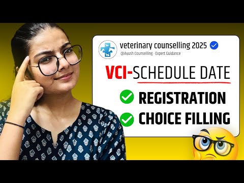 VCI Counselling 2025 Date | Registration & Choice Filling | Veterinary ...