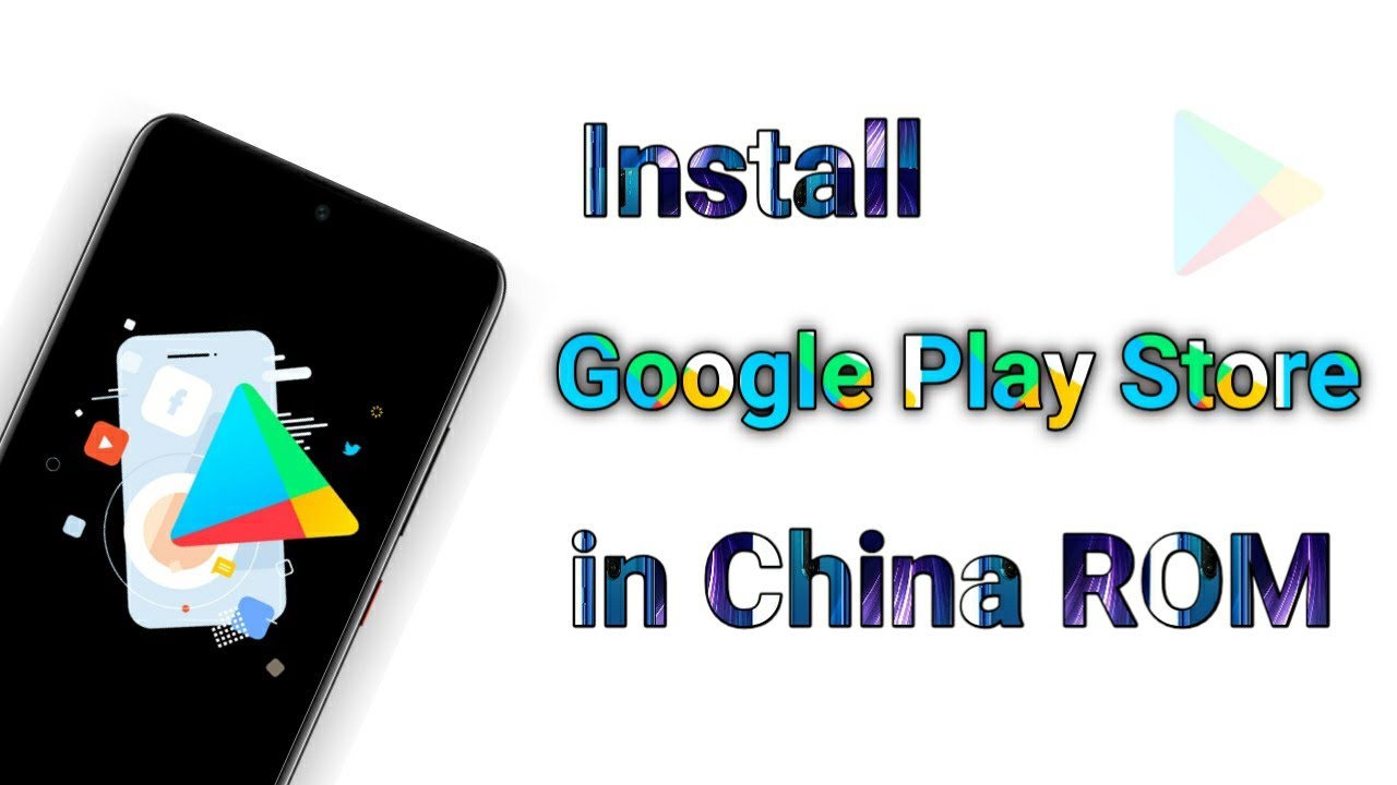 How to Install Google Play Store in China ROM ? | Install Play Store in ...
