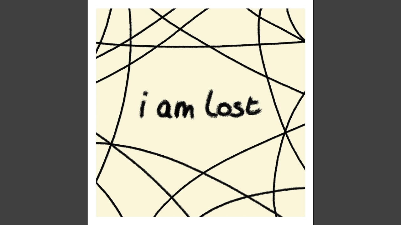 I Am Lost - YouTube