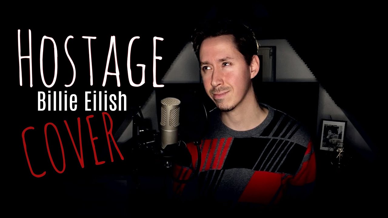 Hostage (Billie Eilish) Male Cover - YouTube