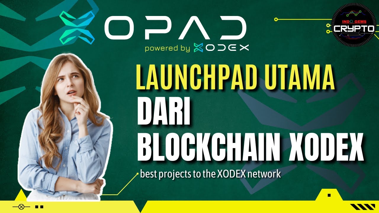 #254 XOPAD I Launchpad Utama Di Blockchain XODEX | CRYPTO REVIEW ...