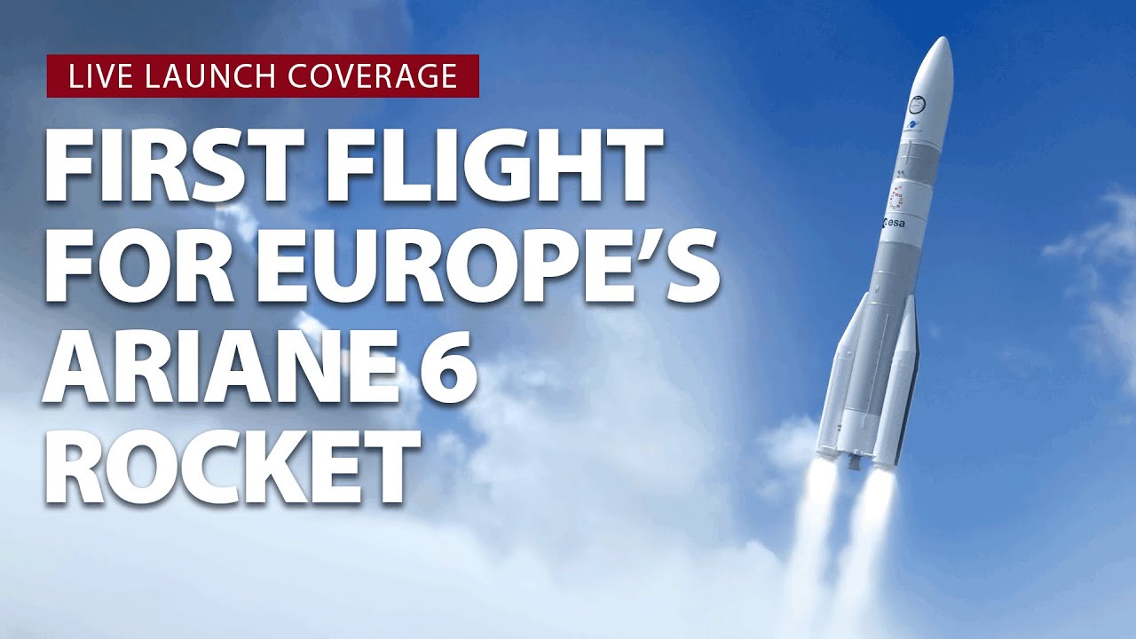 Watch live: Europe launches its Ariane 6 heavy-lift rocket for the ...