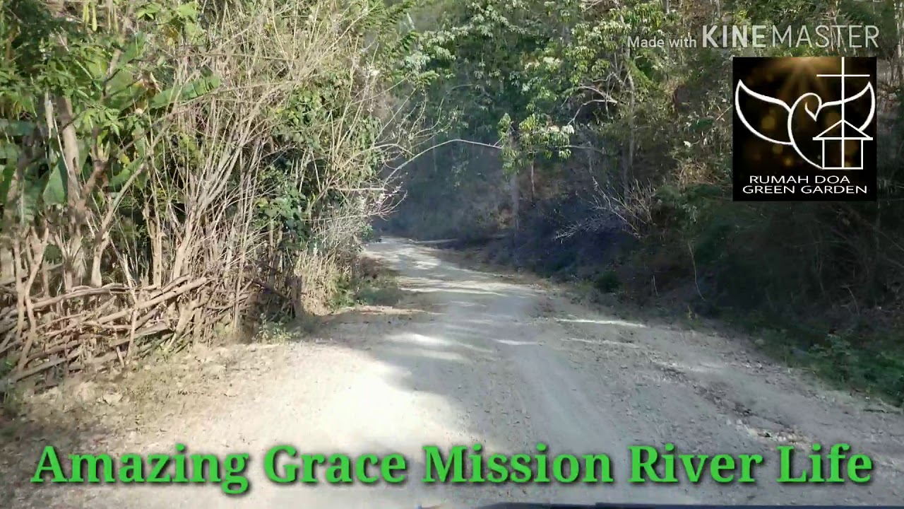 Amazing Grace Mission River Life - YouTube