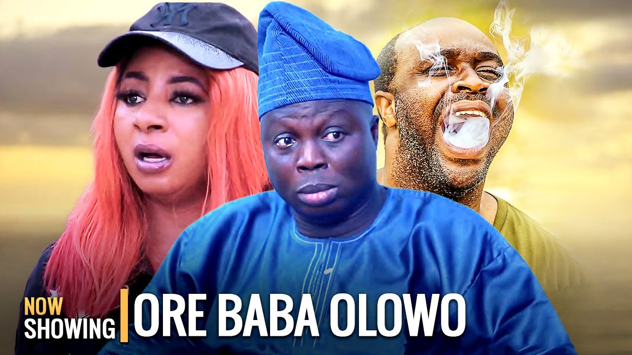 ORE BABA OLOWO | Trending Yoruba Movies Drama Starring Bolaji Amusan ...