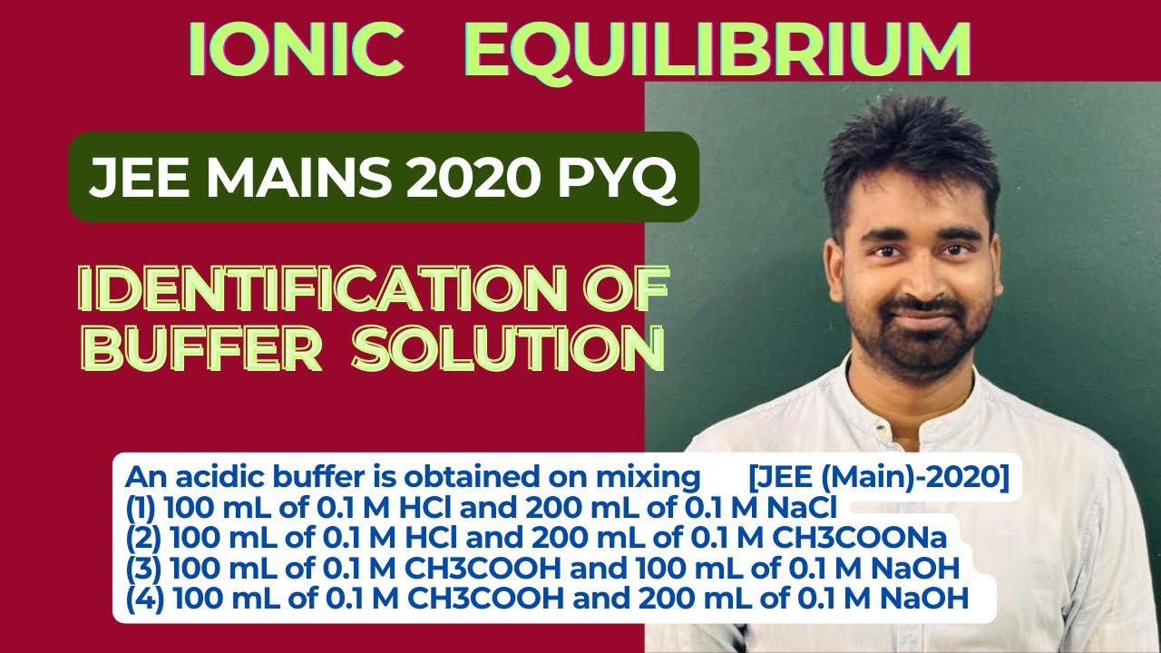 An acidic buffer is obtained on mixing JEE (Main)-2020 #chemwarriors ...