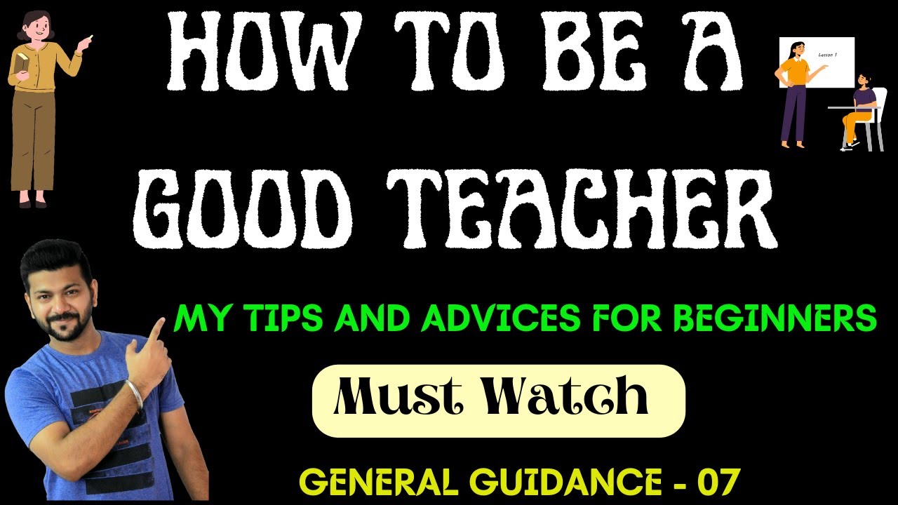 How to be a Good Teacher || Tips for Teachers || Teaching Tips ...