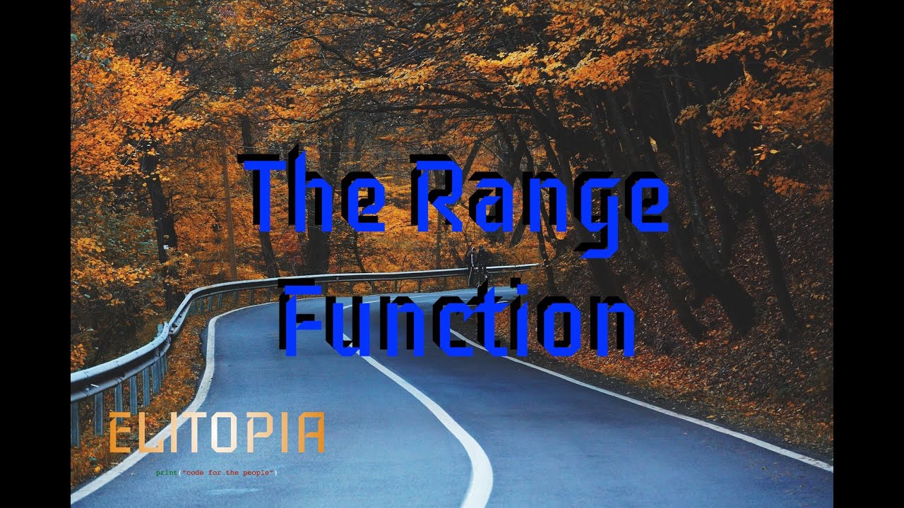 Elitopia - The Range Function - 2 minute coding ep17 - YouTube