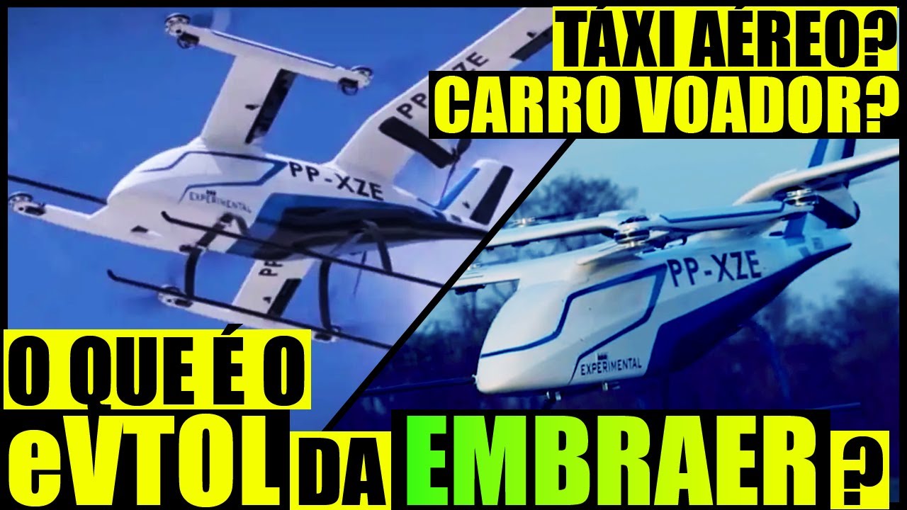 EMBRAER - Conheça o eVTOL | Táxi ou Carro Voador ? | Indústria ...