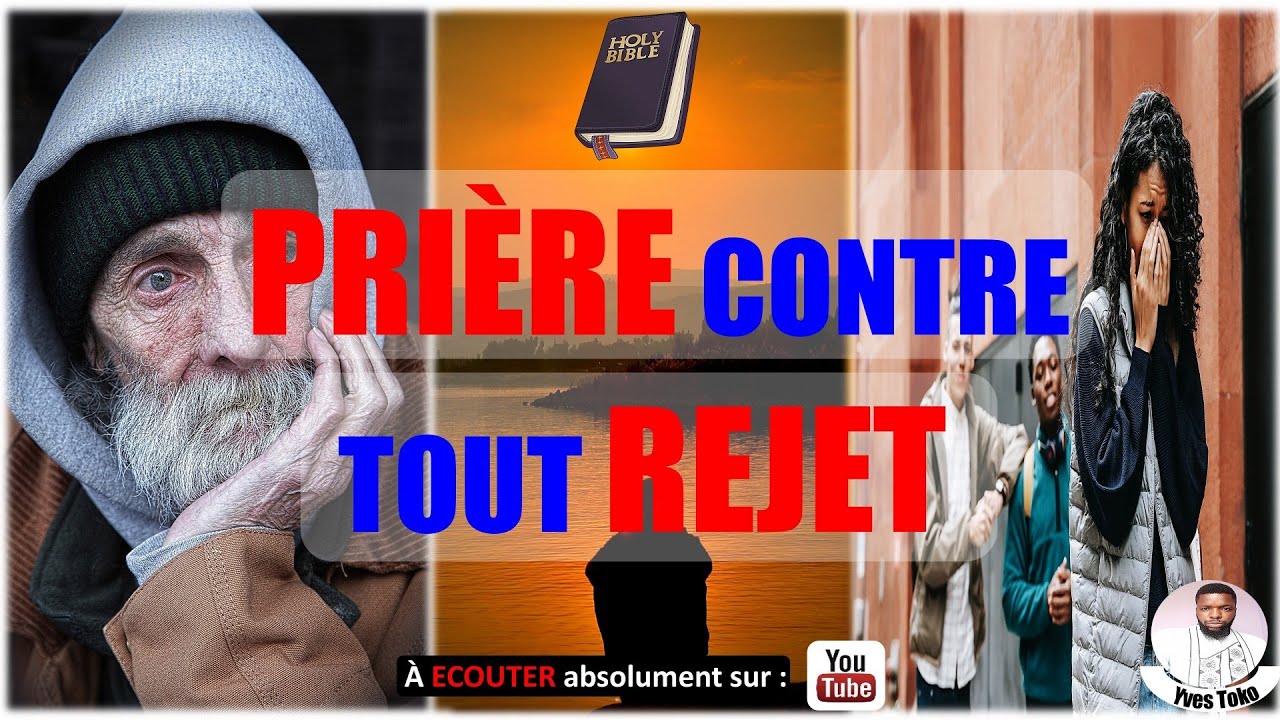 PRIÈRE CONTRE TOUT REJET | Yves Toko - YouTube