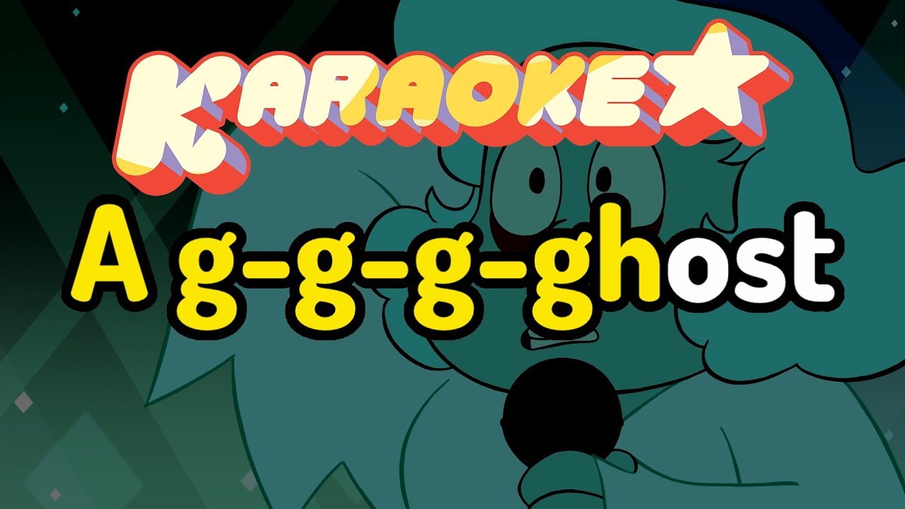 G-G-G-Ghost - Steven Universe Karaoke Chords - Chordify