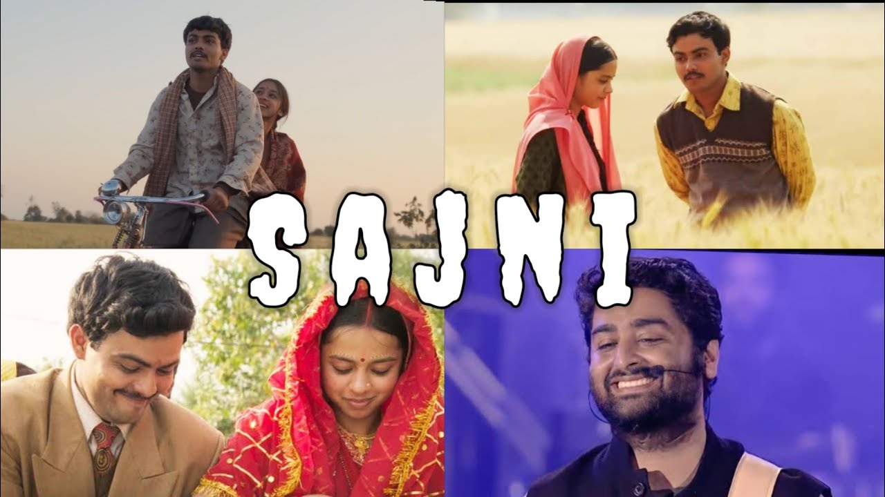 Sajni | Sajni Teri sath chahie | Lapata ladies | Arijit Singh ...