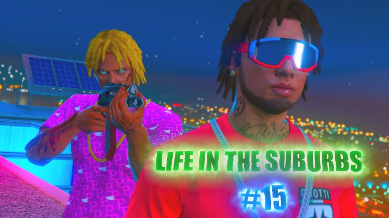 GTA 5 LIFE IN THE SUBURBS #15 - YouTube