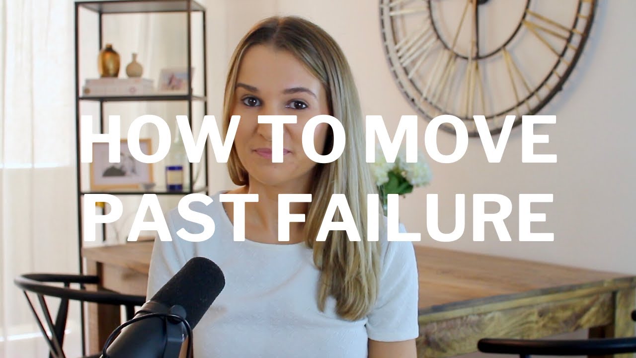 How to Move Past Failure - YouTube