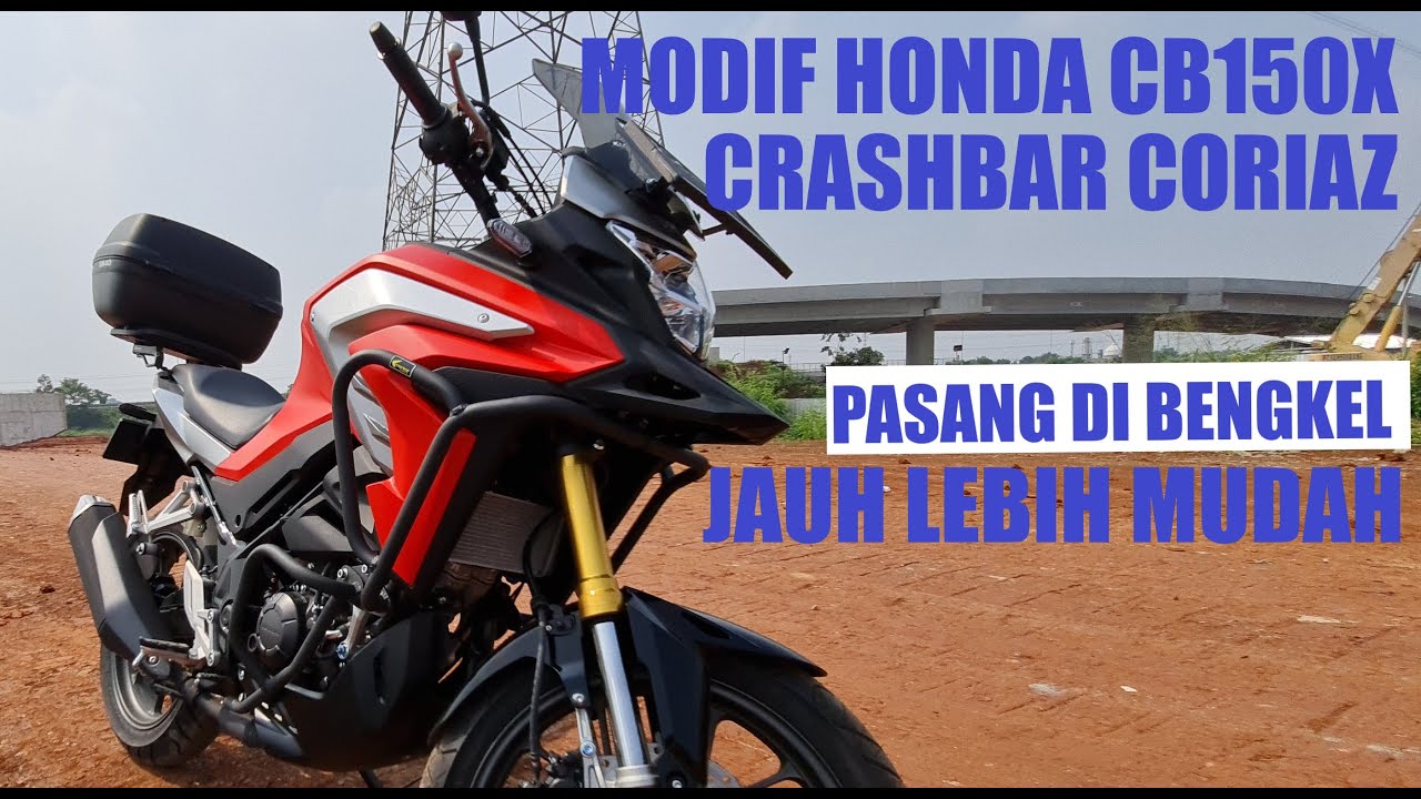 Modif HONDA CB150X Pasang Crashbar Coriaz di Bengkel Lebih Mudah - YouTube
