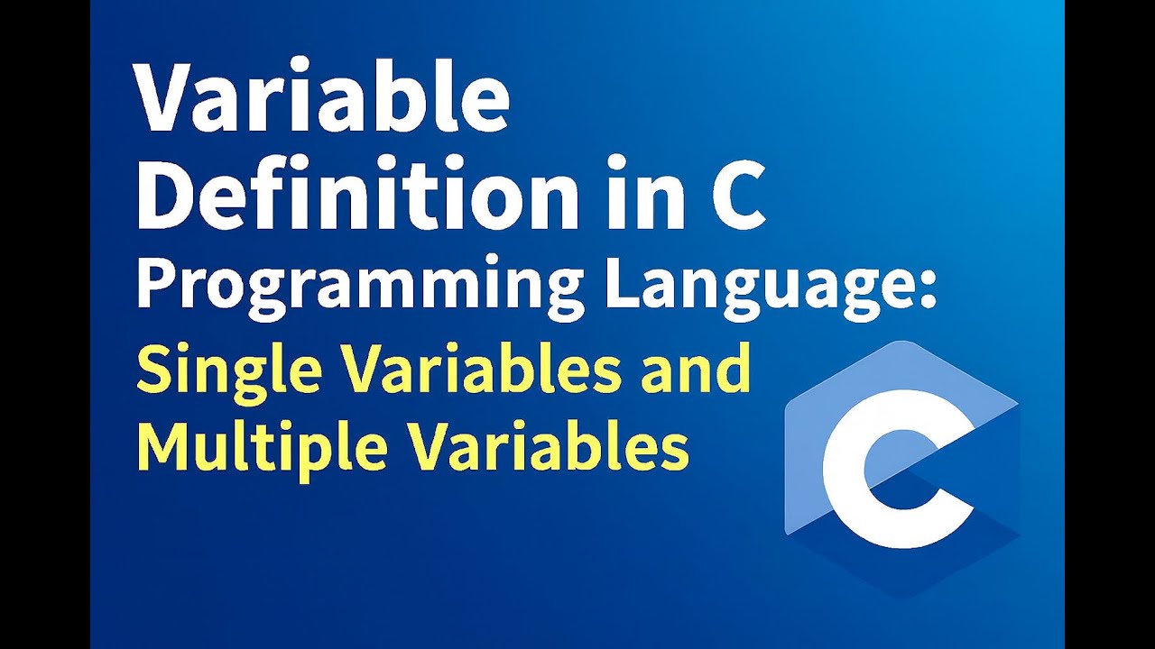 Variable Definition in C Programming Language : Single Variables and ...