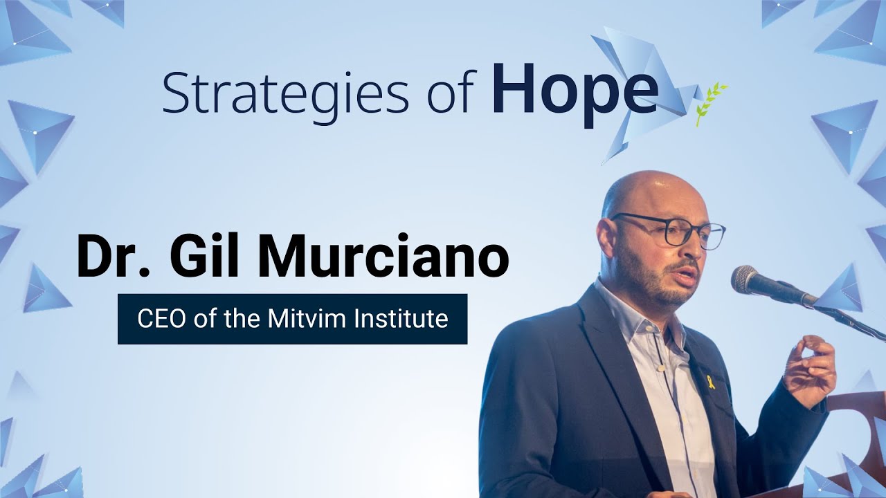 Mitvim's Annual Conference 2024: Dr. Gil Murciano on Strategies of Hope ...