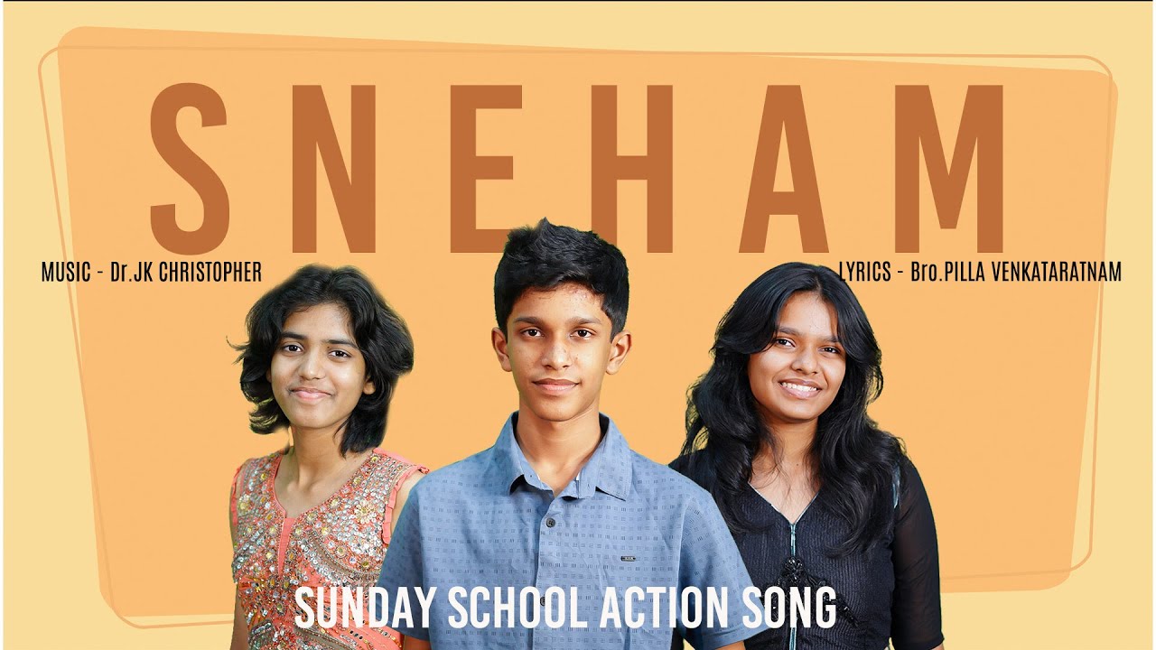 Sneham || Sunday school Action Song || Bro.Pilla Venkataratnam,JK ...
