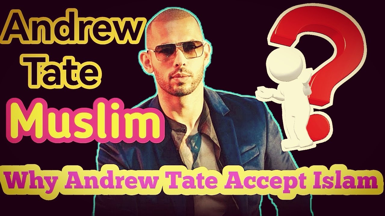Why andrew tate is now muslim | watch interesting story of andrew tate ...