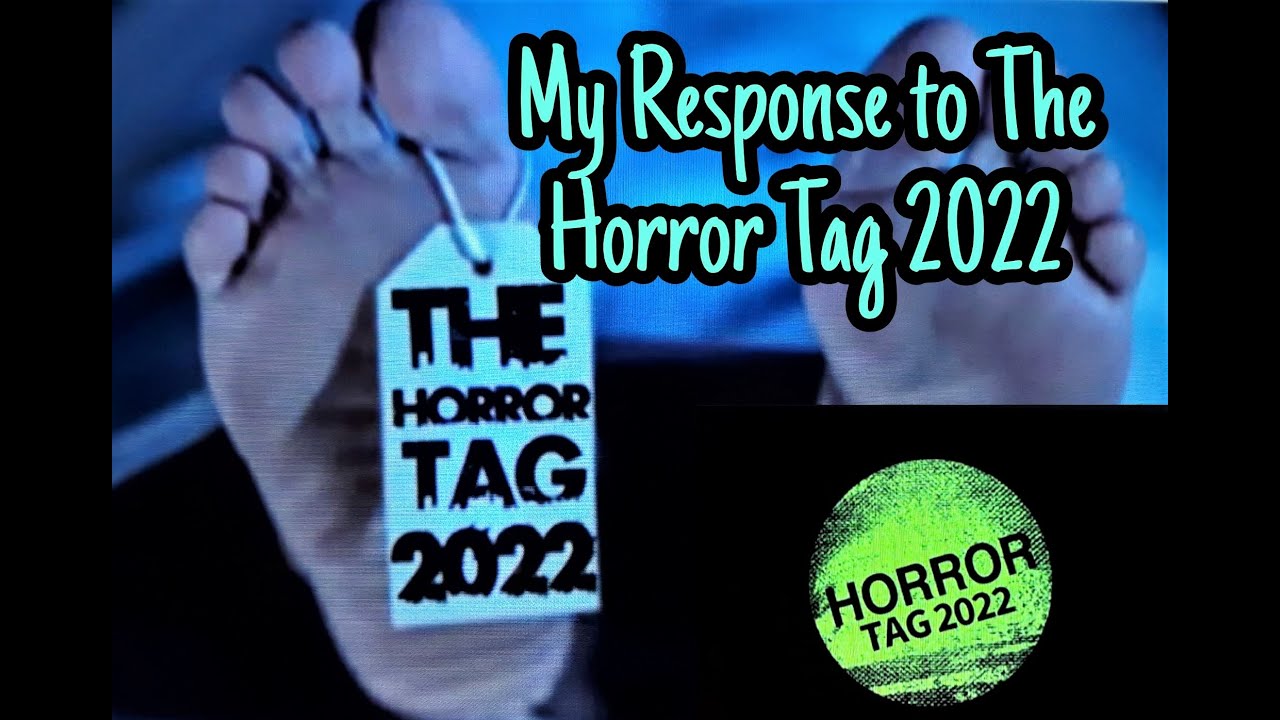 The Horror Tag 2022 by David's Horror - YouTube