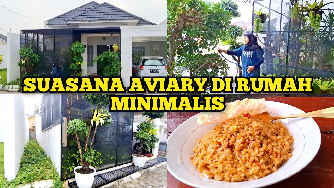 AVIARY DI RUMAH MINIMALIS, SUASANA YANG SEJUK DAN INDAH, LANJUT SARAPAN ...