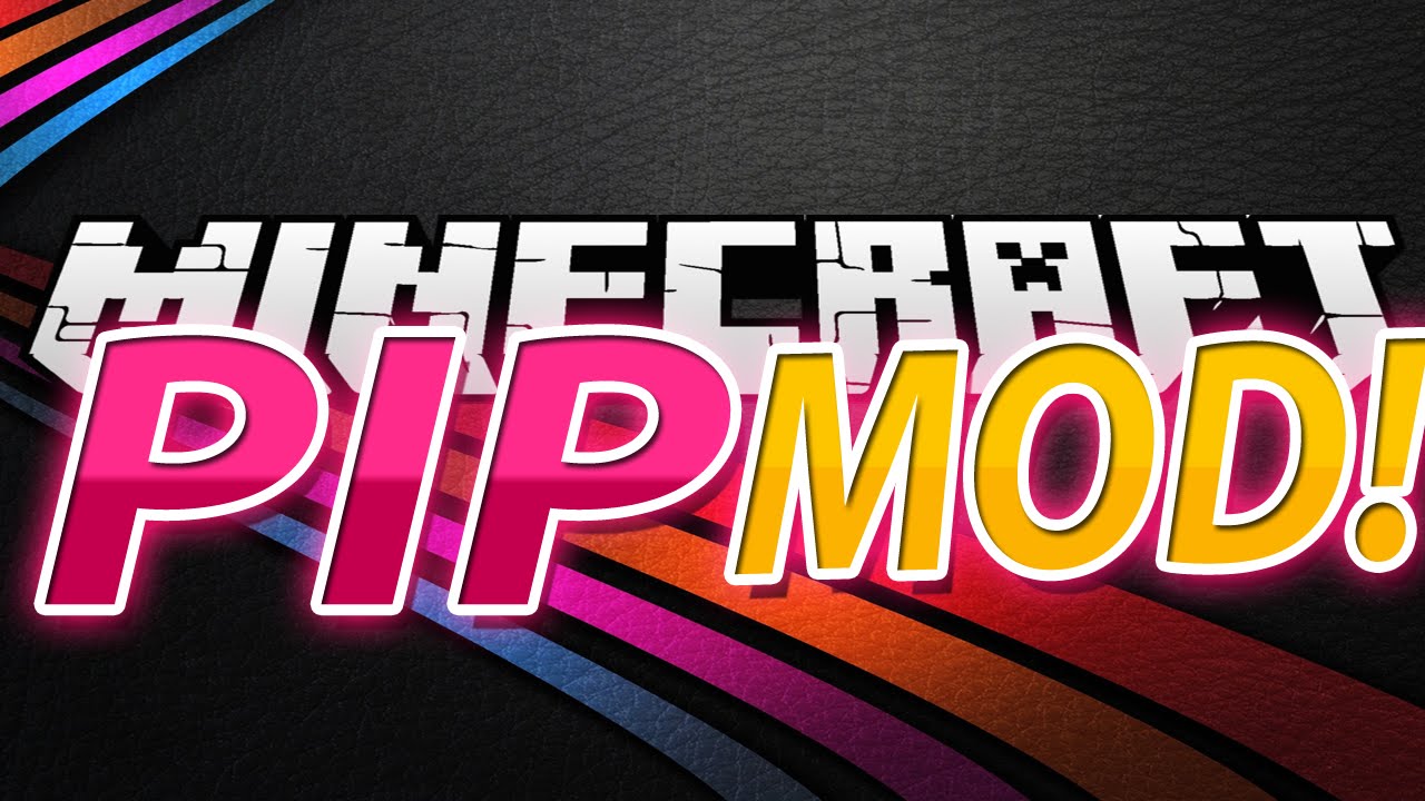 Minecraft Mod Showcase: PIP Mod 1.7.2 ! - YouTube