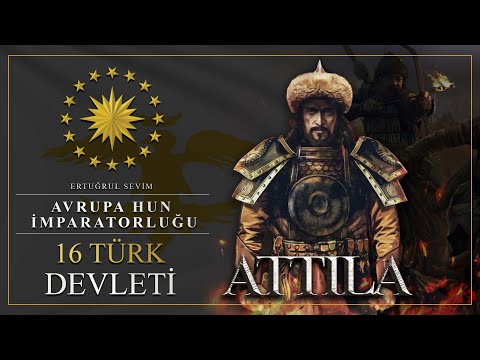 16 TÜRK DEVLETİ - AVRUPA HUN İMPARATORLUĞU - 3. BÖLÜM
