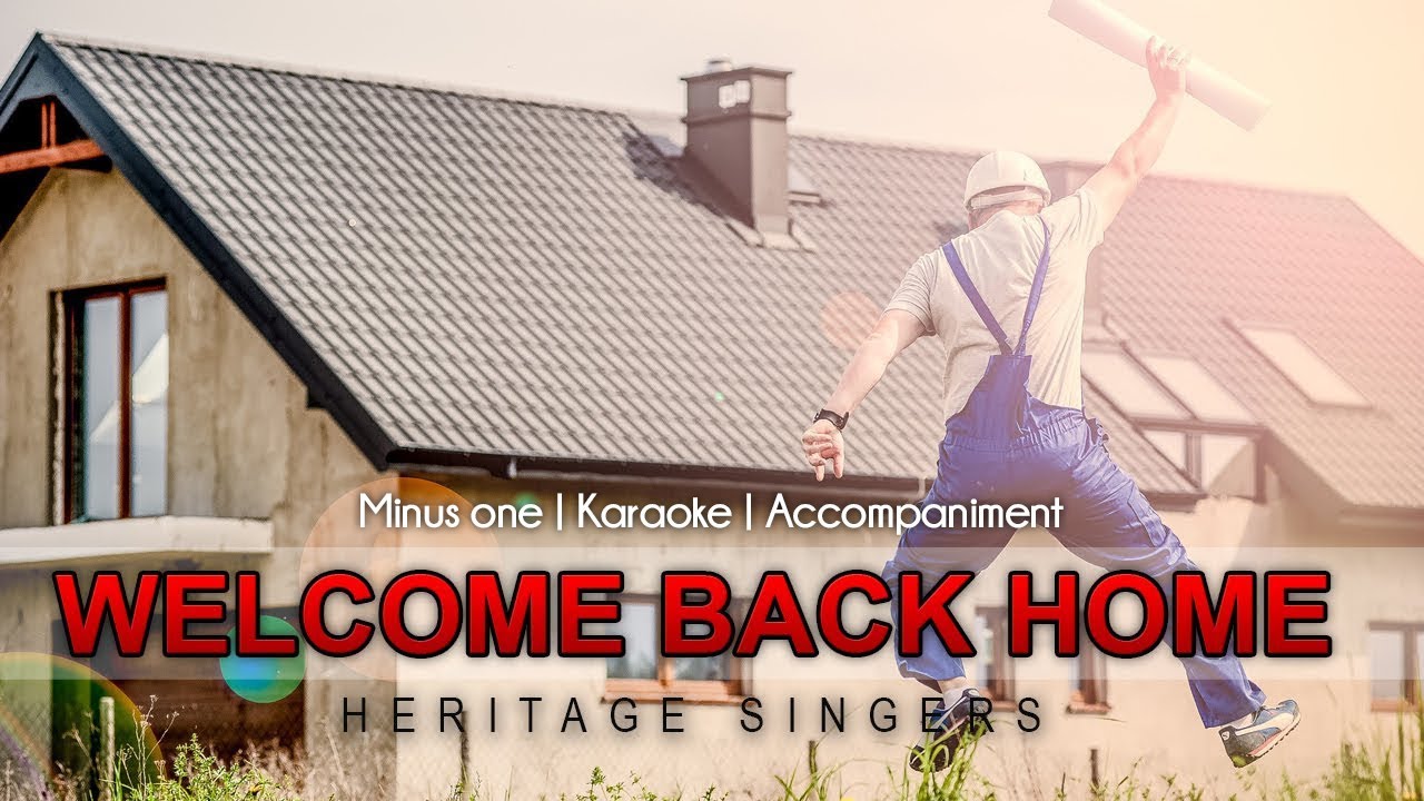 Welcome Back Home | Accompaniment | Heritage Singers - YouTube