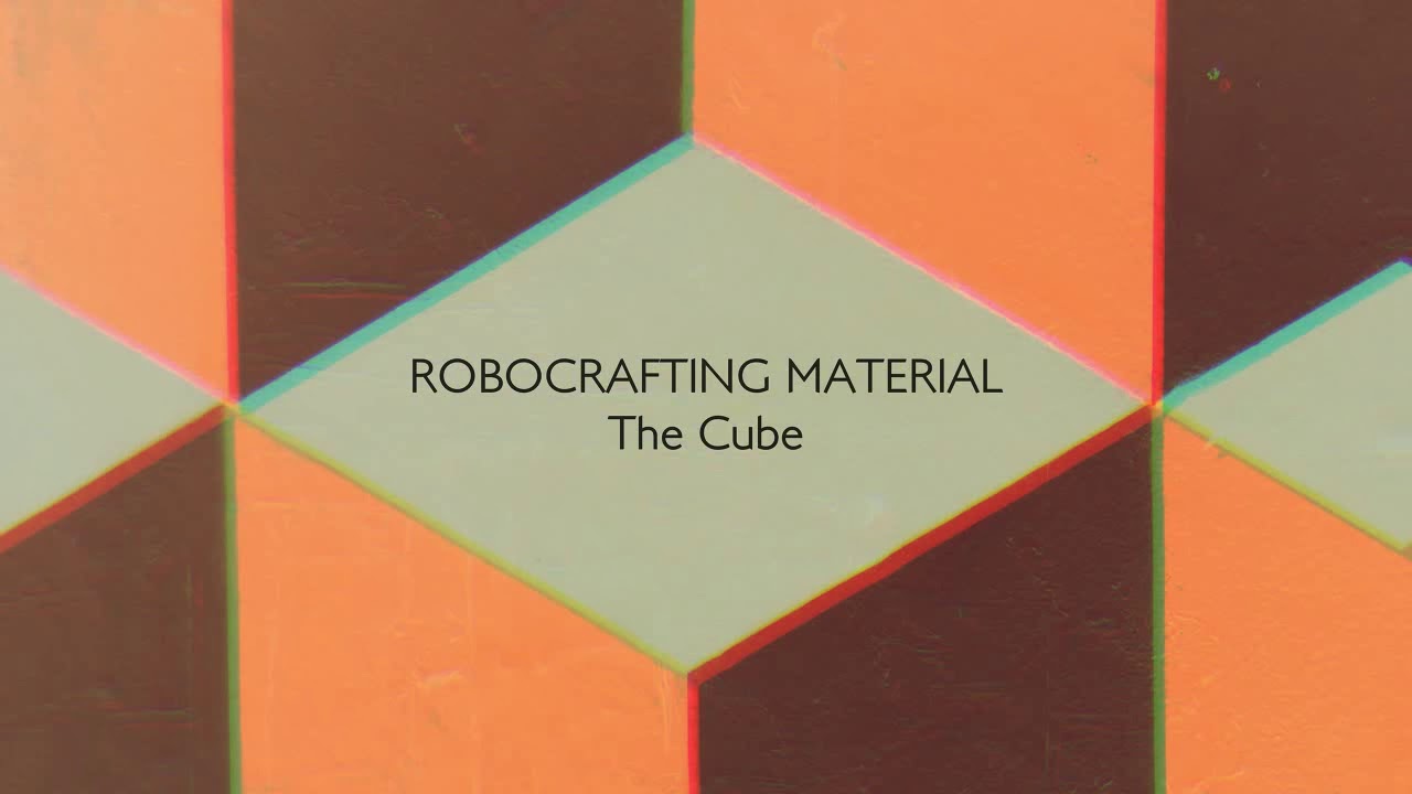 RoboCrafting Material - The Cube (Original Mix) - YouTube