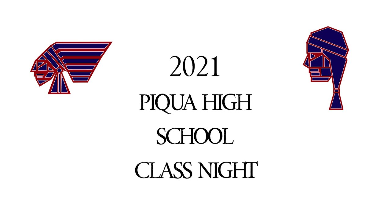 2021 Piqua High School | Class Night - YouTube