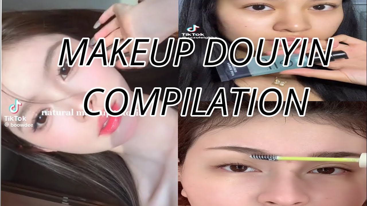 MAKEUP DOUYIN VIDEOS COMPILATION *TIKTOK* - YouTube