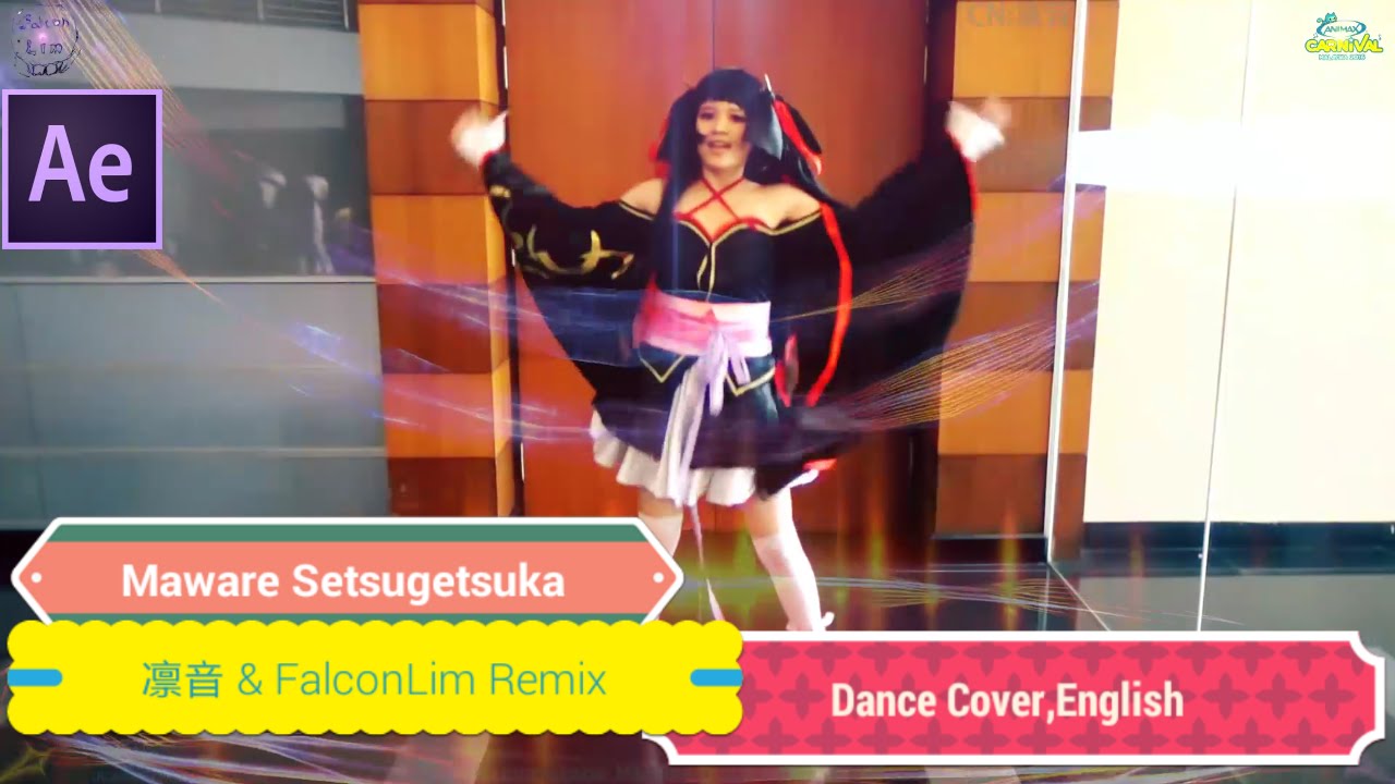 【Maware Setsugetsuka Dance English Cover Pv 】【 Animax Carnival Malaysia ...