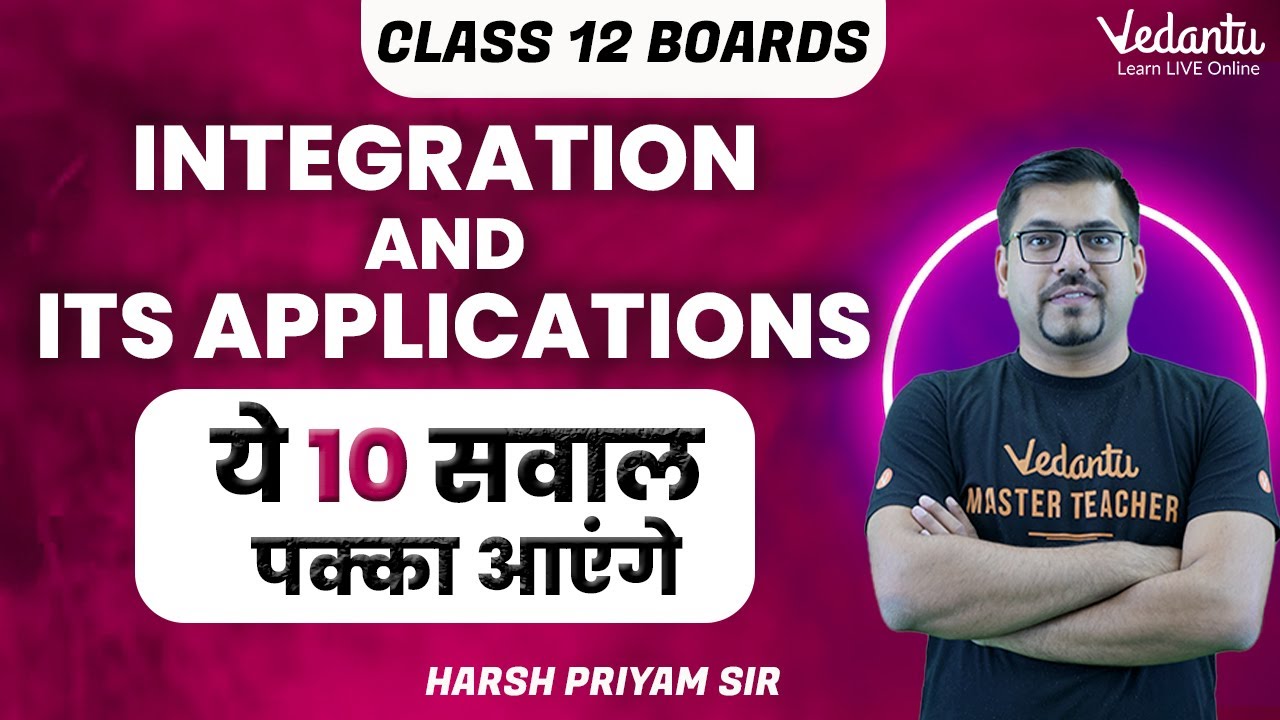 Integration and Applications of Integration | Class 12 Maths | 10 Most ...
