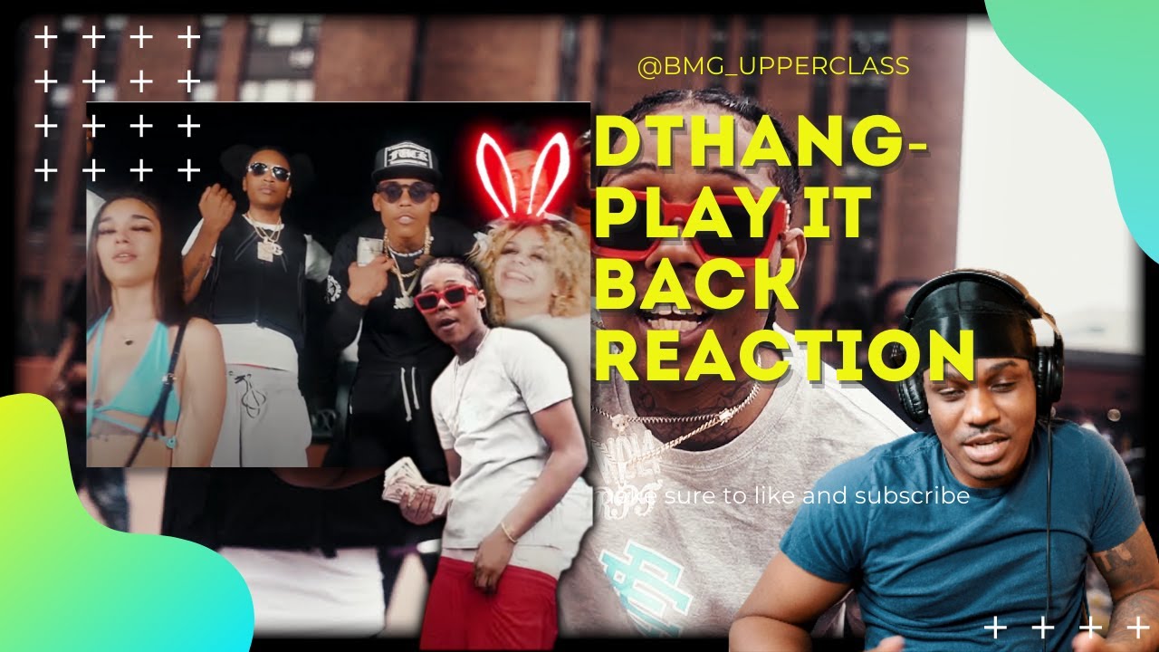 DThang- Play It Back (official video) Upper Cla$$ Reaction - YouTube