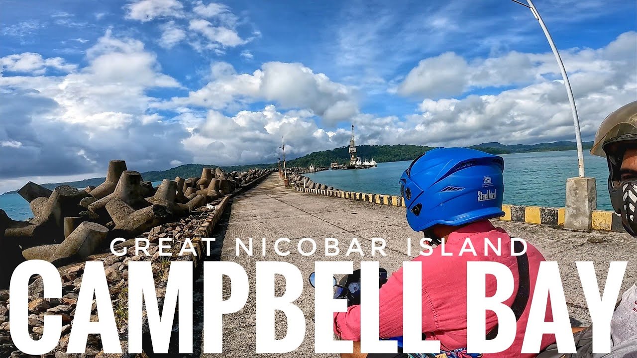 CAMPBELL BAY | RANDOM DAYS & VIDEOS | Great Nicobar Islands - YouTube