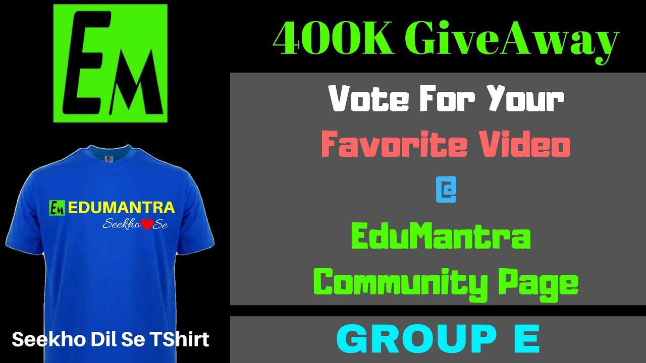 Group E - Videos | EduMantra GiveAway - YouTube